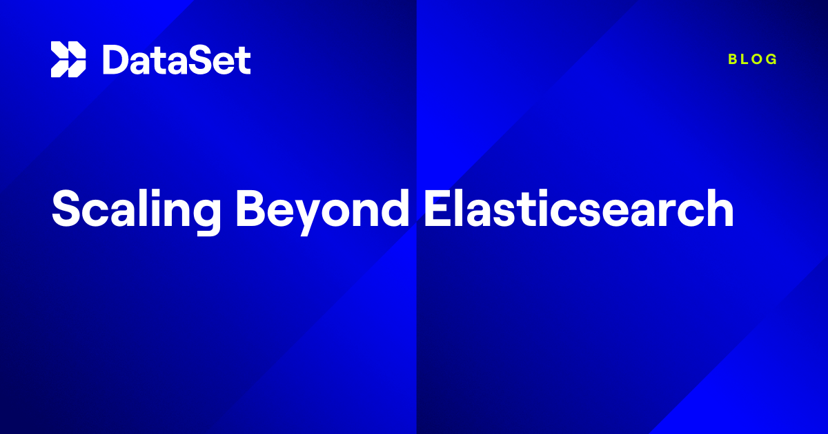 Scaling Beyond Elasticsearch - Dataset
